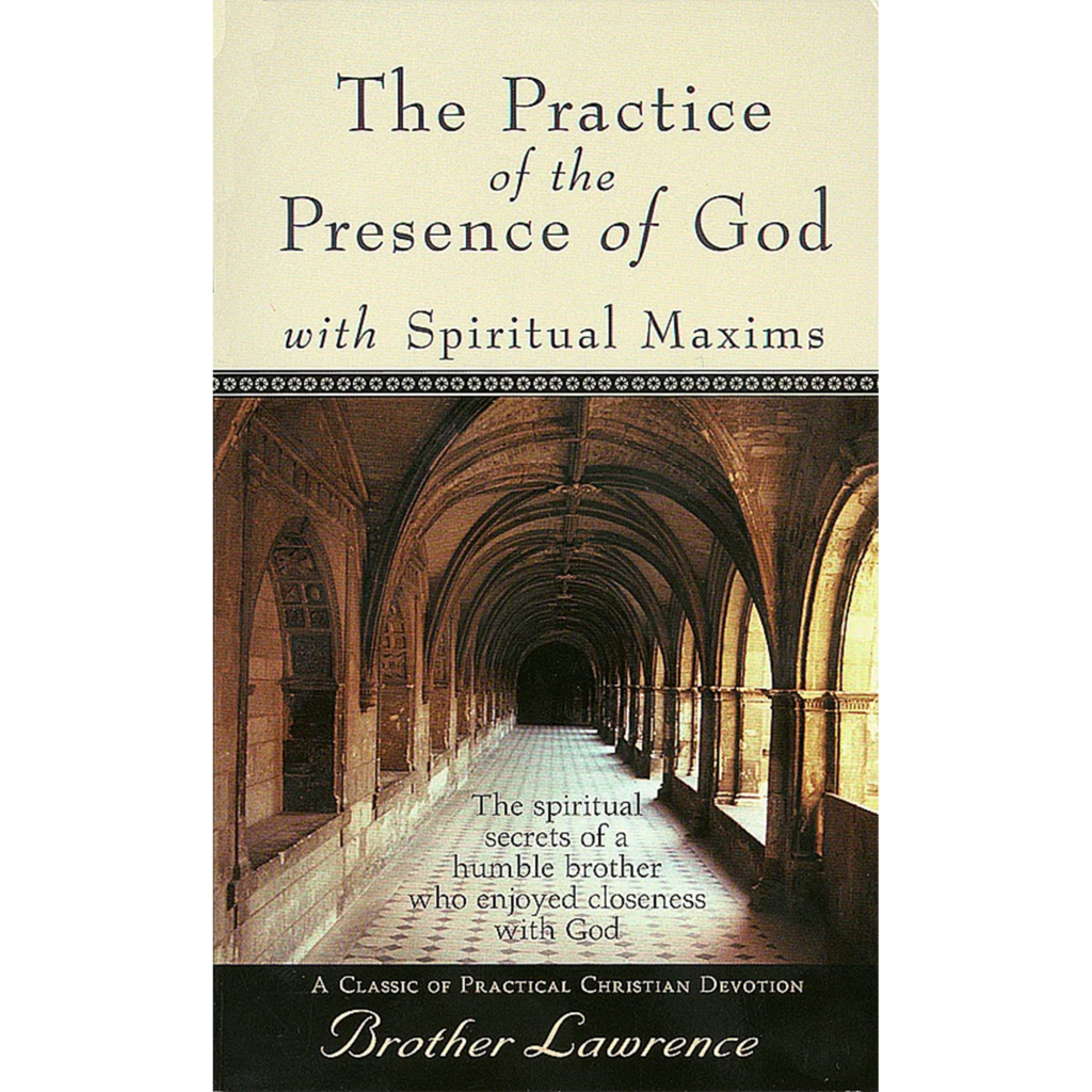 The Practice of the Presence of God" by Brother Lawrence - Zana Magazine